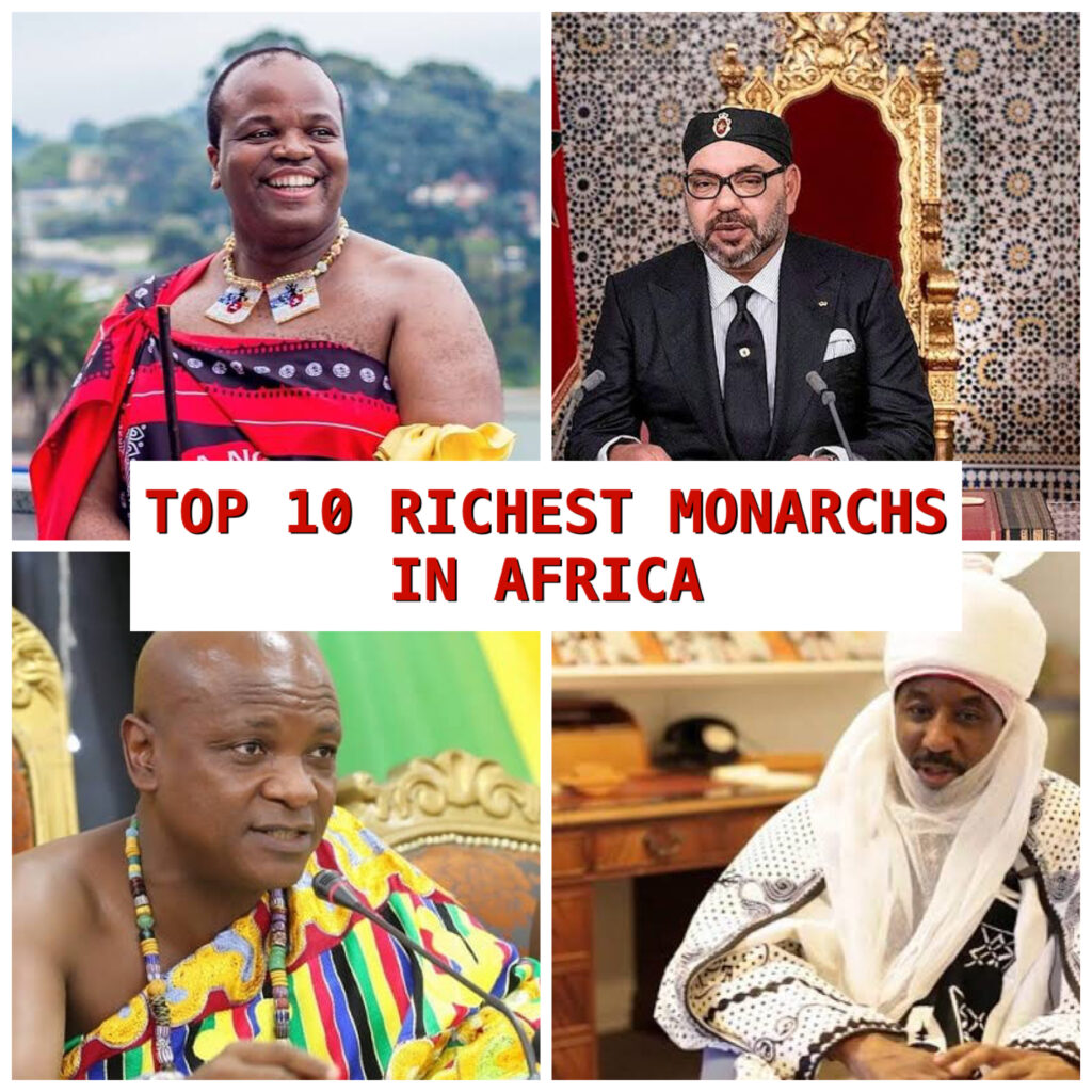 10 Richest Monarchs In Africa | I Love Africa